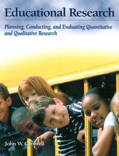 Educational Research: Planning, Conducting, and Evaluating Quantitative ...