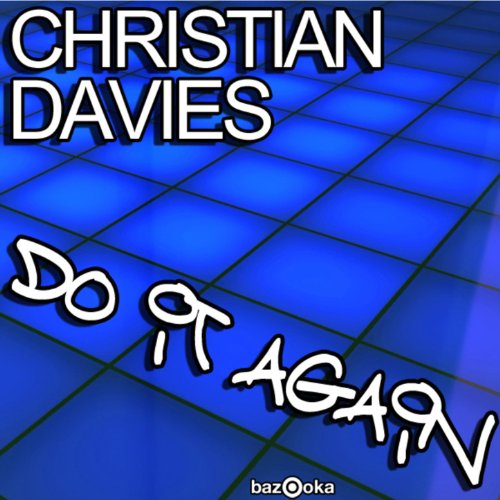 Écouter Do It Again par Christian Davies sur Amazon Music Unlimited