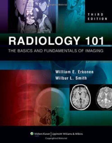 Radiology 101: The Basics and Fundamentals of Imaging 3rd (third ...