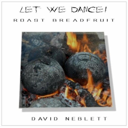 Play Roast Breadfruit by David Neblett on Amazon Music