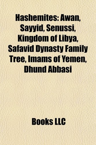 Hashemites: Awan, Sayyid, Senussi, Kingdom of Libya, Safavid Dynasty ...