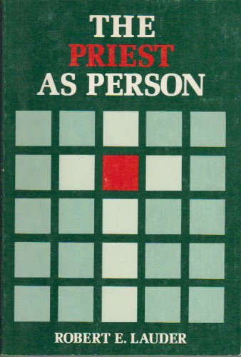 The Priest As Person: A Philosophy of Priestly Existence: Lauder ...