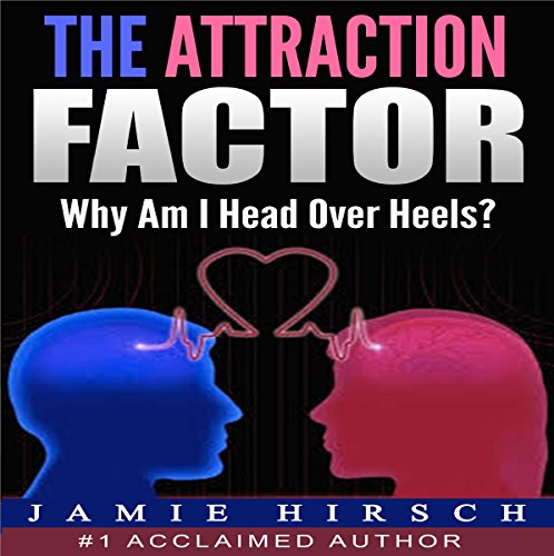 Amazon.com: The Attraction Factor: Why Am I Head over Heels? (Audible ...