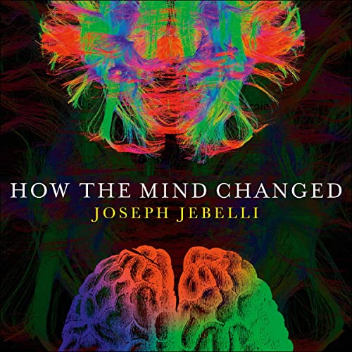 How the Mind Changed: A Human History of Our Evolving Brain (Audio ...
