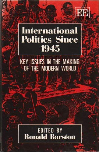 International Politics Since 1945: Key Issues in the Making of the ...