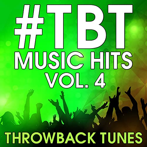 #TBT Music Hits, Vol. 4 - Throwback Tunes von VARIOUS ARTISTS bei ...