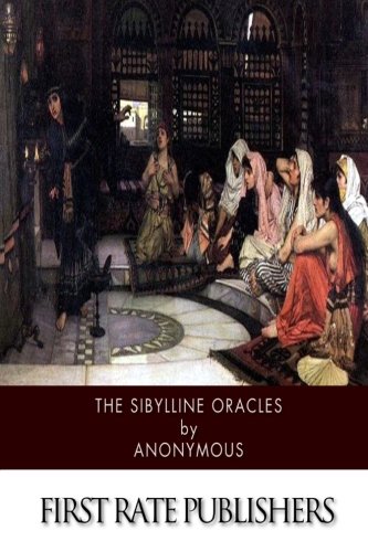 The Sibylline Oracles: Anonymous: 9781505227185: Amazon.com: Books