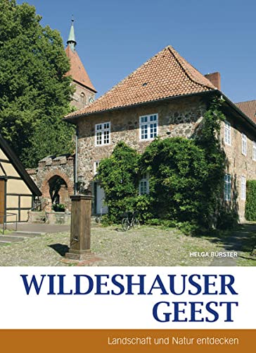 Wildeshauser Geest. Landschaft und Natur entdecken : Helga Bürster ...