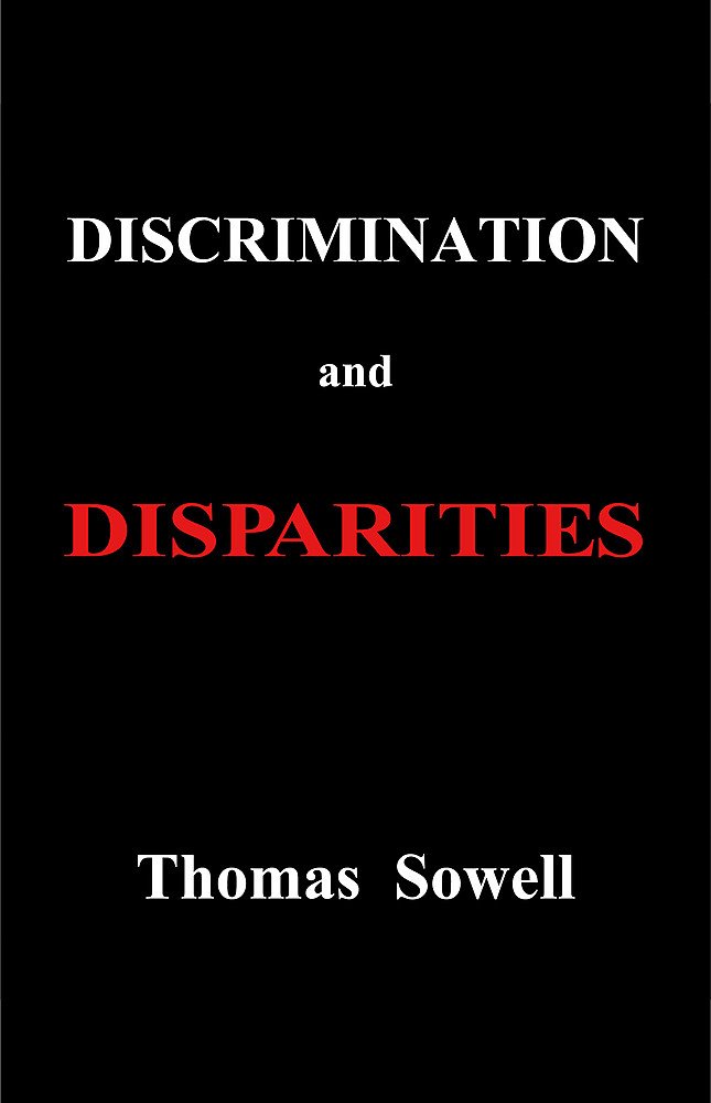 Amazon.com: Discrimination and Disparities: 9781541645608: Sowell ...