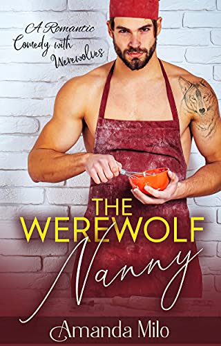 The Werewolf Nanny: A Sweet Romantic Comedy with Werewolves - Kindle ...