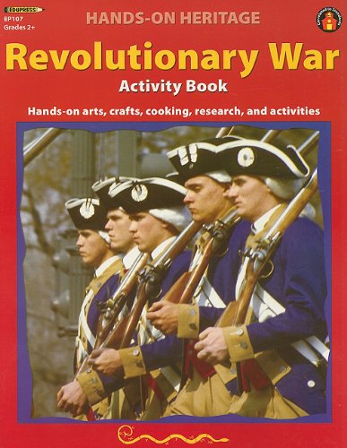 Revolutionary War Activity Book: Hands-On Arts, Crafts, Cooking ...