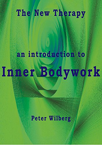 an introduction to Inner Bodywork - The New Therapy - Kindle edition by ...