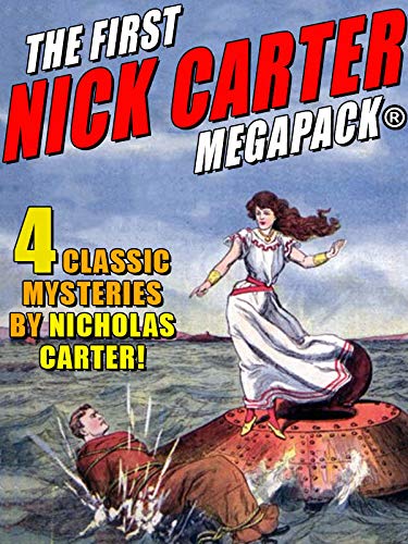 The First Nick Carter MEGAPACK®: 4 Classic Mysteries - Kindle edition ...