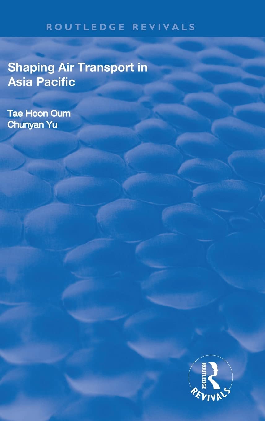 Amazon.com: Shaping Air Transport in Asia Pacific (Routledge Revivals ...