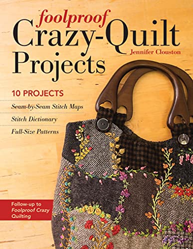Foolproof Crazy-Quilt Projects: 10 Projects - Kindle edition by ...