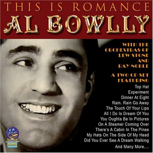 Al Bowlly, Ray Noble, Allie Wrubel, Sam Coslow, Arthur Johnston, Ted ...