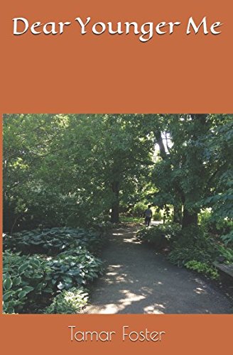 Dear Younger Me: Letters to my younger self: Foster, Tamar ...