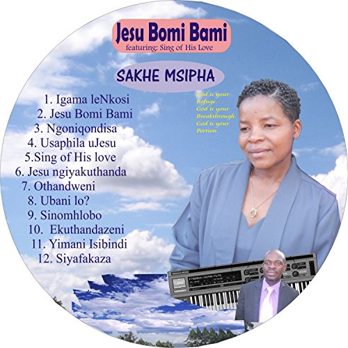 Play Jesu Bomi Bami by Sakhe Msipha on Amazon Music