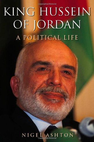 King Hussein of Jordan: A Political Life: Ashton, Nigel: 9780300091670 ...