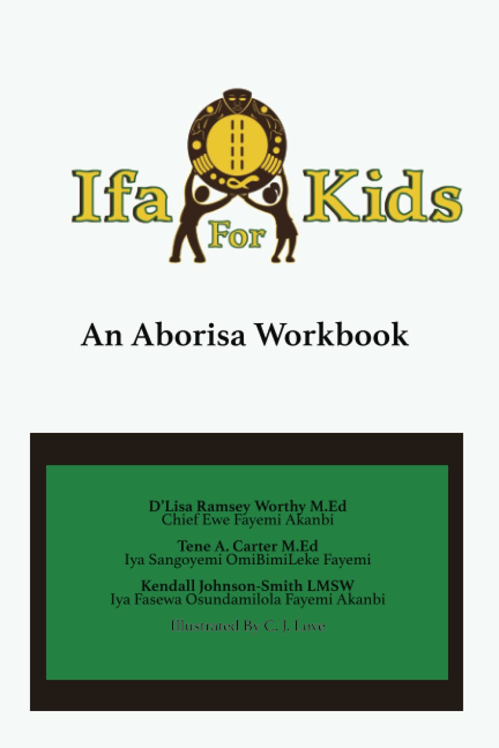 Ifa for Kids: An Aborisa Workbook: Worthy M.Ed., D'Lisa Ramsey, Media ...