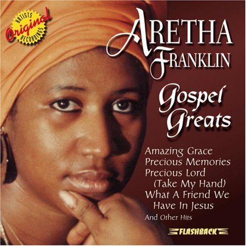 Aretha Franklin - Aretha Franklin - Gospel Greats - Amazon.com Music