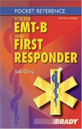 Pocket Reference for the Emt-B and First Responder: 9780130981677 ...