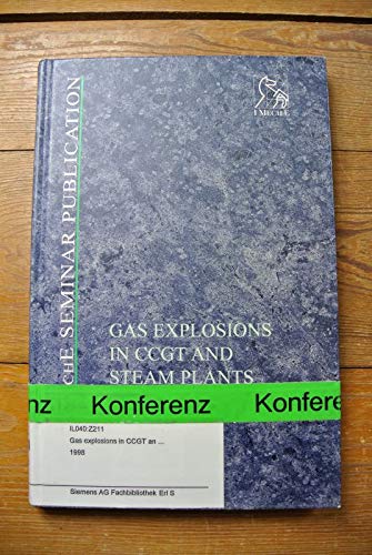 Gas Explosions in CCGT and Steam Plants: PEP (Professional Engineering ...