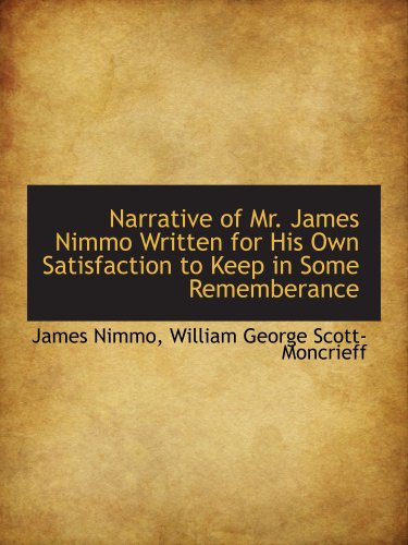 Amazon.com: Narrative of Mr. James Nimmo Written for His Own ...