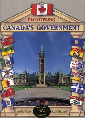 Discovering Canada's Government: Francis, Daniel: 9780195416299: Books ...