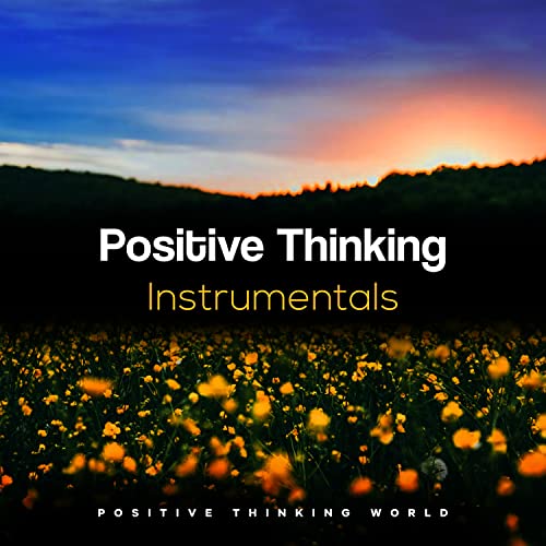 Amazon.com: Positive Thinking Instrumentals : Positive Thinking World ...
