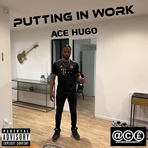 Écouter Putting In Work par Ace Hugo sur Amazon Music Unlimited