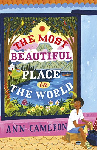 The Most Beautiful Place In The World By Ann Cameron