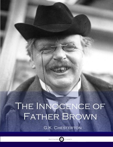 The Innocence of Father Brown: Chesterton, G. K.: 9781533694041: Amazon ...