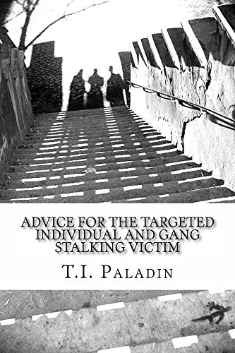 Advice for the Targeted Individual and Gang Stalking Victim eBook ...