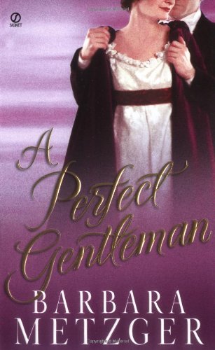 A Perfect Gentleman: Metzger, Barbara: 9780451210418: Amazon.com: Books