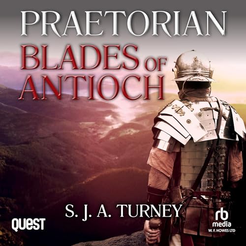 Amazon.com: Praetorian: Blades of Antioch: Praetorian, Book 6 (Audible ...