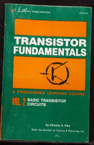 Transistor Fundamentals: Basic Transistor Circuits: Pike, Charles A ...