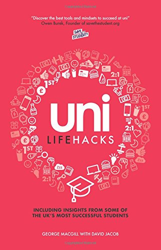 Uni Lifehacks: Insights From The UK's Most Successful Students: Amazon ...