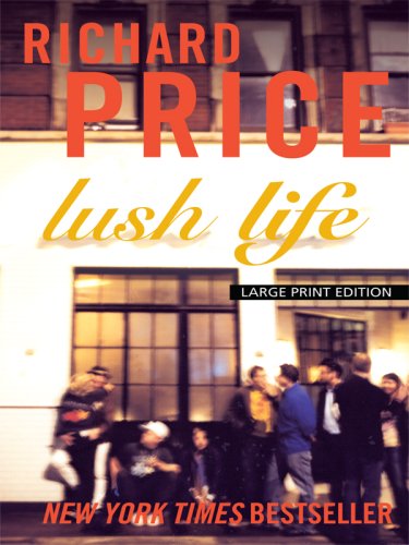 Lush Life: Price, Richard: 9781594133053: Amazon.com: Books