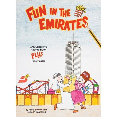 Fun in the Emirates (Arabian Heritage Books for Children): Leslie P ...