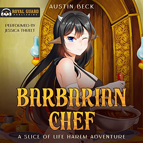 Amazon.com: Barbarian Chef: A Slice of Life Harem Adventure (Audible Audio Edition): Austin Beck ...
