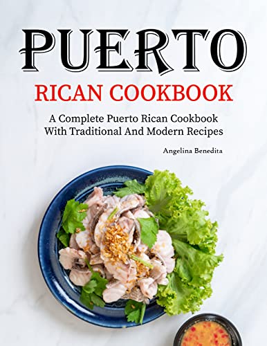 Puerto Rican Cookbook: A Complete Puerto Rican Cookbook with ...