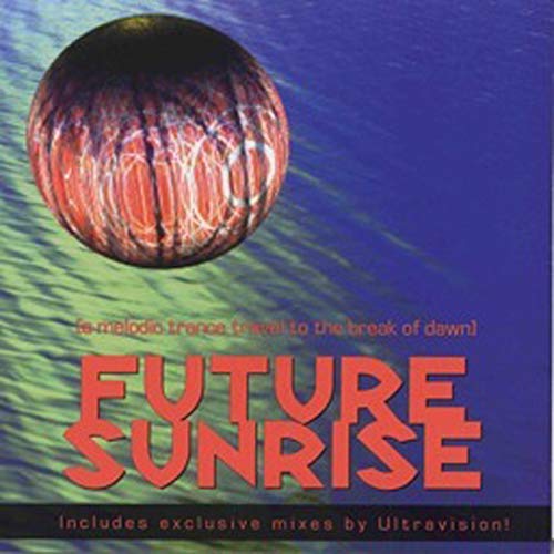 Amazon MusicでVARIOUS ARTISTSのFuture Sunriseを再生する