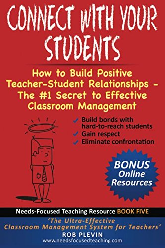 Connect With Your Students: How to Build Positive Teacher-Student ...