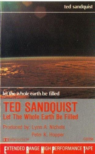 Ted Sandquist - Let the Whole Earth Be Filled - Amazon.com Music