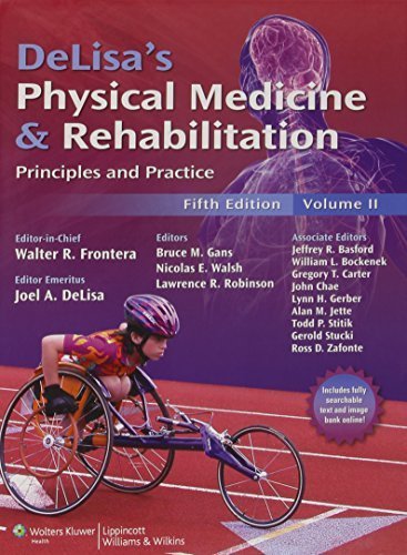 DeLisa's Physical Medicine and Rehabilitation: Principles and Practice ...