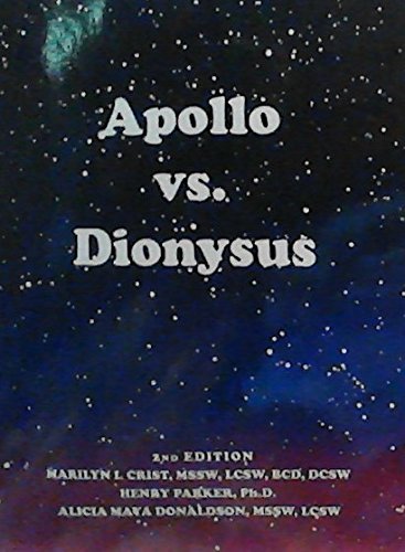 Apollo Vs. Dionysus: Marilyn I. Crist, Henry Parker, Alicia Maya ...