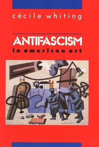 Antifascism in American Art: Whiting, Cécile: 9780300042597: Amazon.com ...