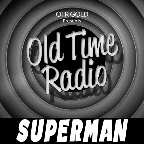 Amazon.com: The Adventures of Superman | Old Time Radio : OTR GOLD: Audible Books & Originals