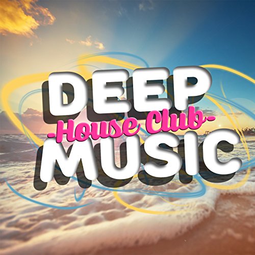Amazon.com: Deep House Club Music : Deep House Music: Digital Music